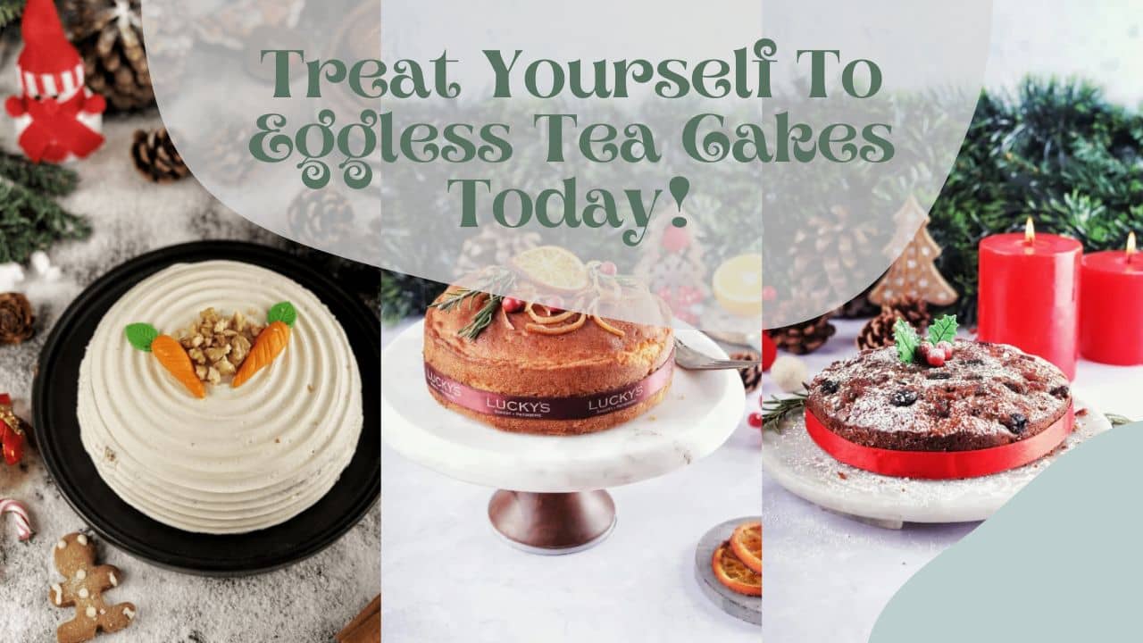 Love in Every Bite: Irresistible Eggless Tea Cakes for Tea Lovers