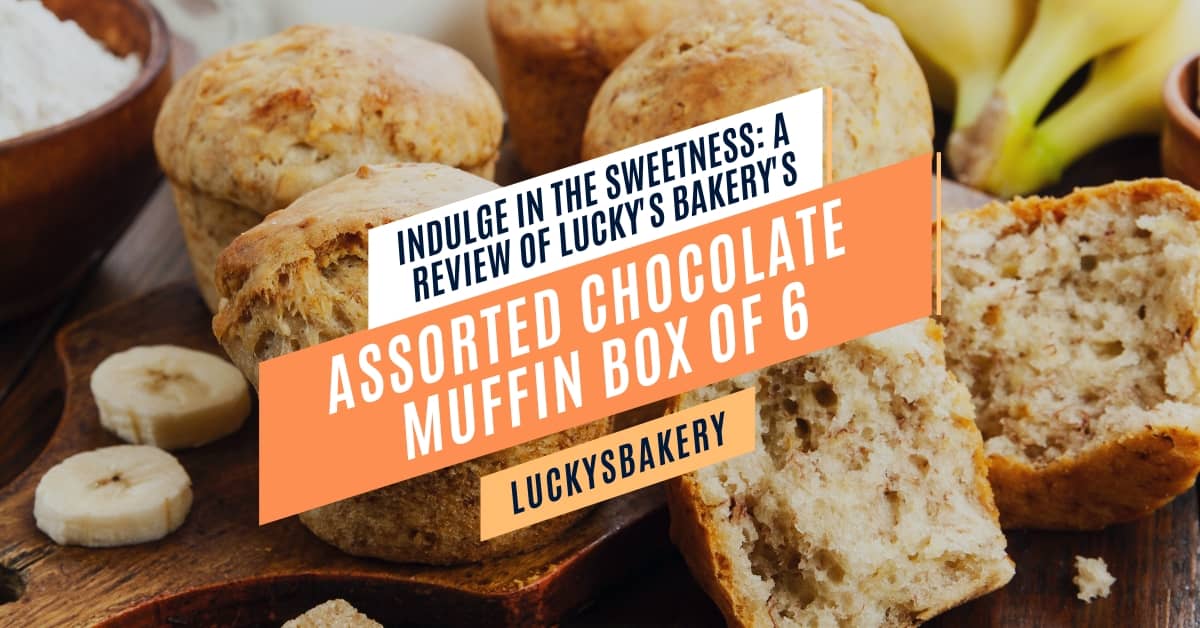 A Review of Lucky's Bakery's Assorted Chocolate Muffin